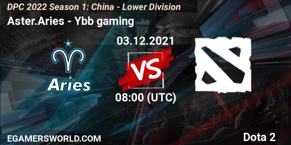 Pronóstico Aster.Aries - Ybb gaming. 03.12.2021 at 07:56, Dota 2, DPC 2022 Season 1: China ...