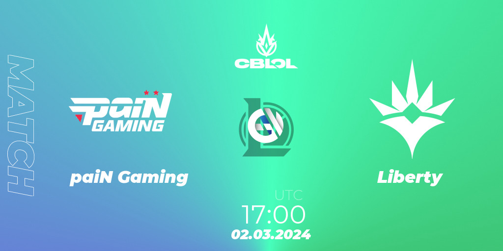 paiN Gaming - Liberty: 02.03.24. LoL, CBLOL Split 1 2024 - Group Stage. Predicción, transmisión ...