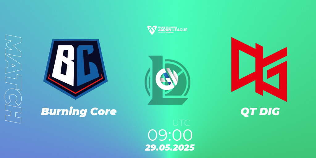 Burning Core VS QT DIG LoL Consejos de apuestas, transmisiones y ...