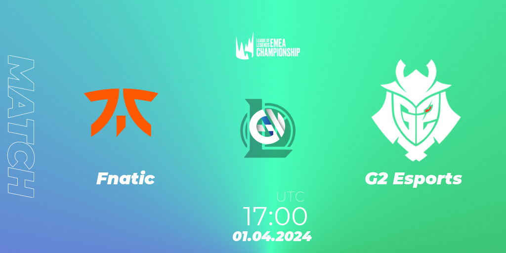 Fnatic VS G2 Esports LoL Consejos de apuestas, transmisiones y resultados en EGW☕
