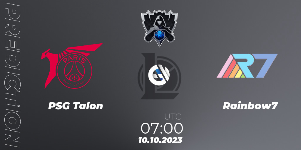 Pronóstico PSG Talon - Rainbow7. 10.10.2023 at 07:00, LoL, Worlds 2023 LoL - Play-In