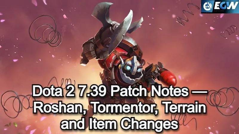 Notas del parche 7.39 de Dota 2 - Cambios en Roshan, Tormentor, terreno y objetos
